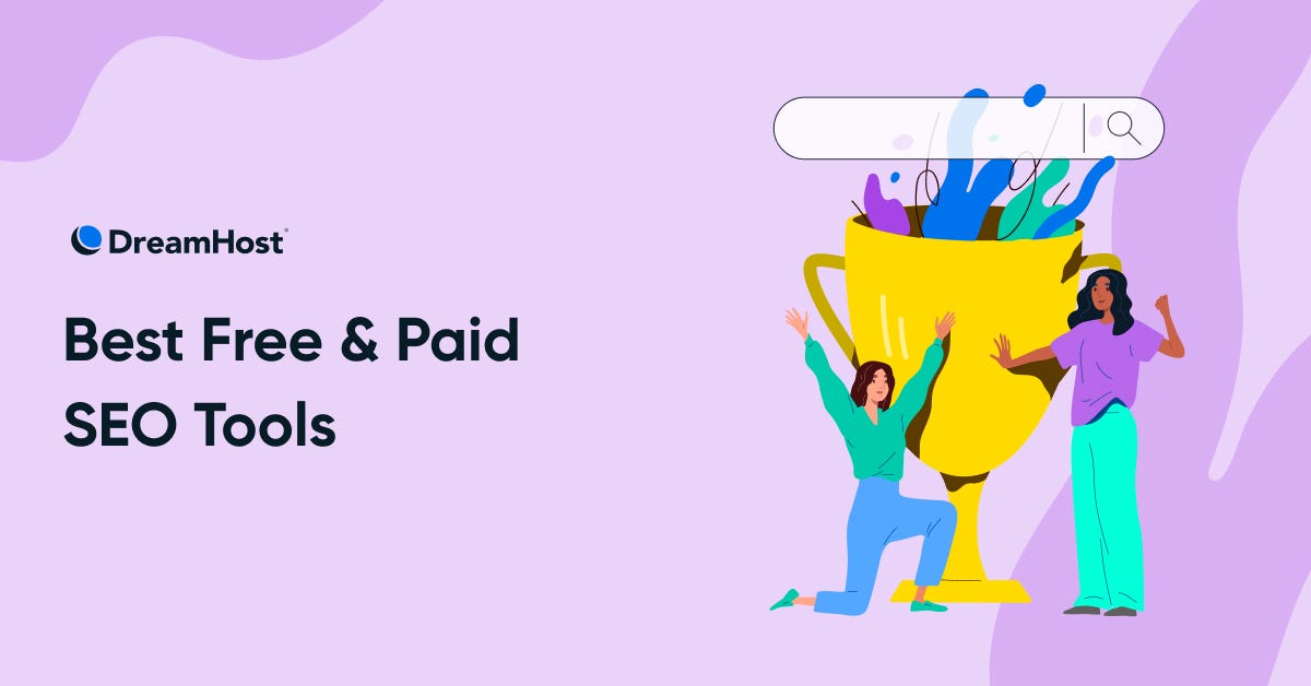 25+ Best Free and Paid SEO Tools (Bookmark These!) — DreamHost | by ...