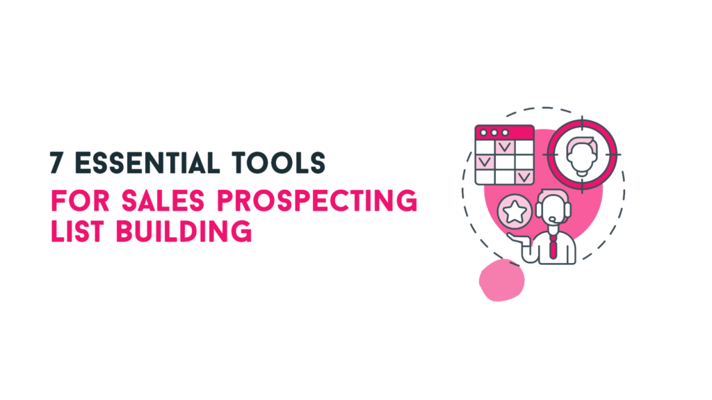 PART 2–7 Essential Tools for Sales Prospecting List Building | by Veer ...