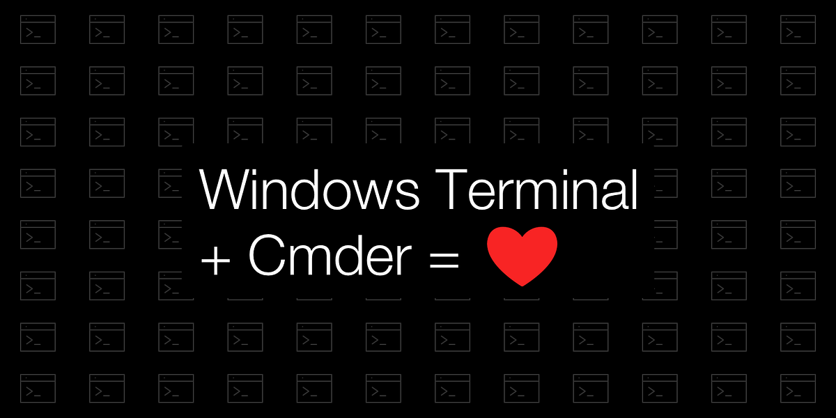 Windows Terminal + Cmder = ️. With the upcoming release of Windows 10 ...