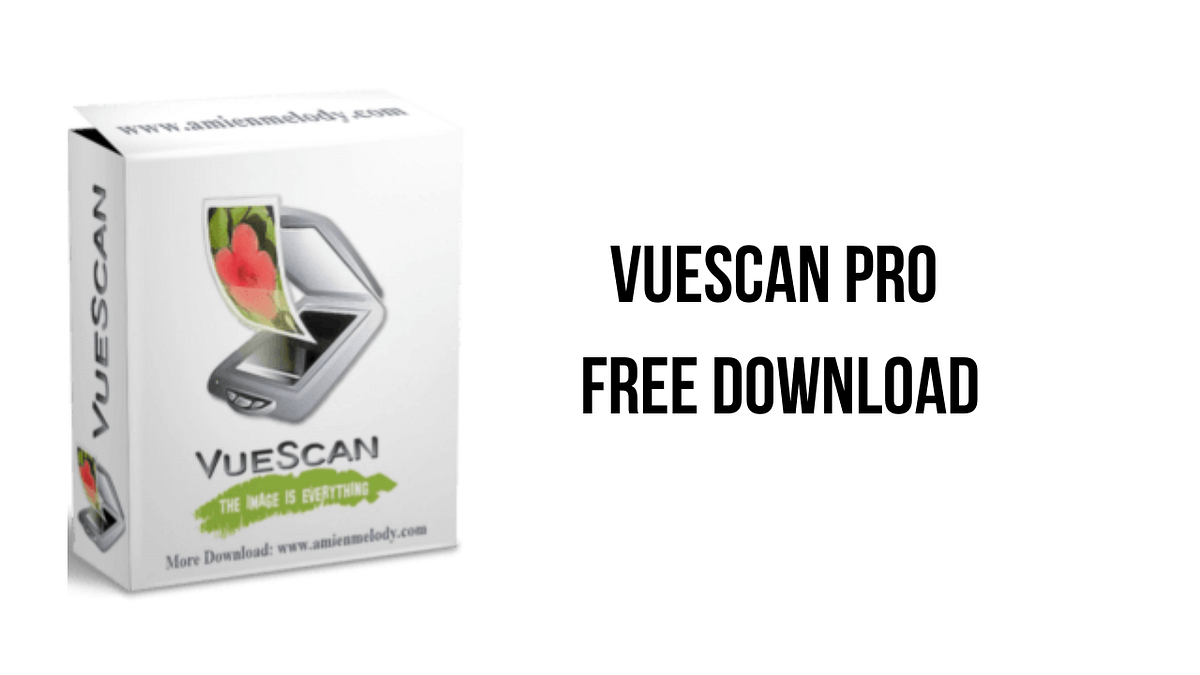 VueScan Pro Gratis Download + Portable | by Gigapurbalingga | Medium