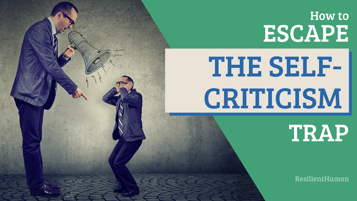 How to Escape the Self-Criticism Trap | ILLUMINATION