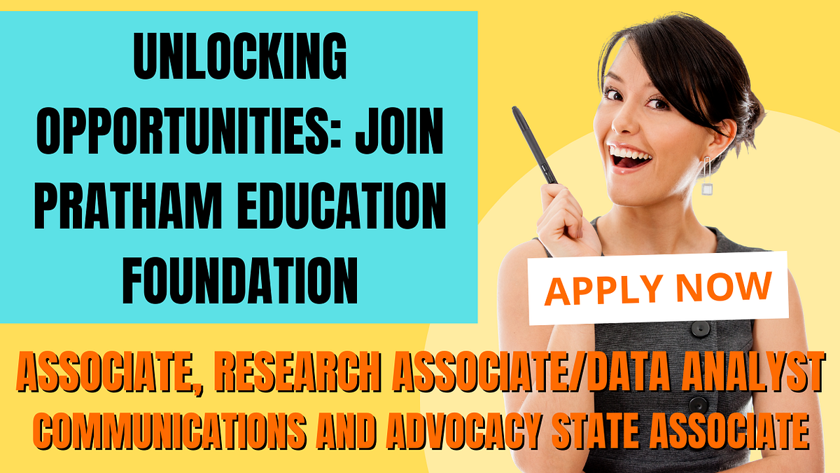 Unlocking Opportunities: Join Pratham Education Foundation - | by Kuldeep | Sep, 2023 | Medium