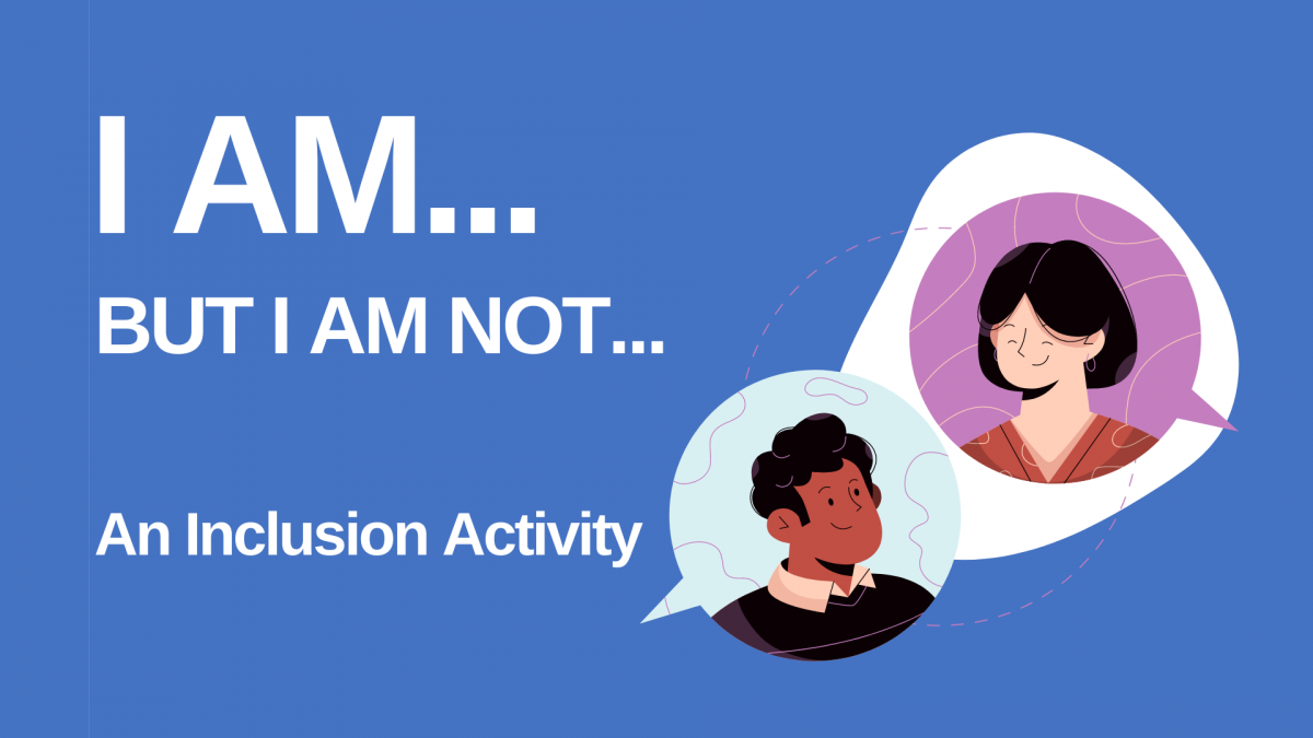 Team Activity about Diversity and Inclusion: I Am, But I Am Not | by ...