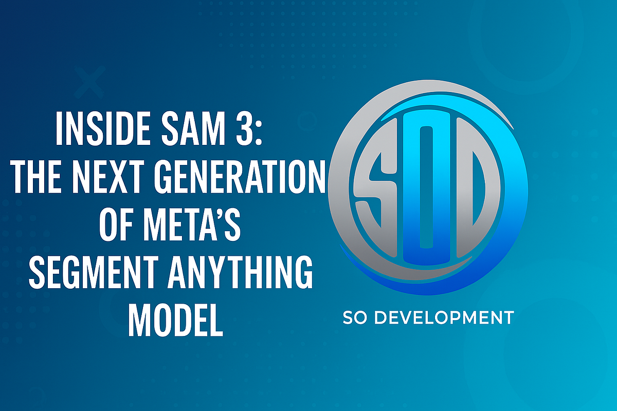 Inside SAM 3: The Next Generation of Meta’s Segment Anything Model | by SO Development | Dec ...