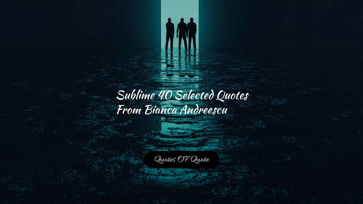 Sublime 40 Selected Quotes From Bianca Andreescu — Quotes OF Quote | by ...