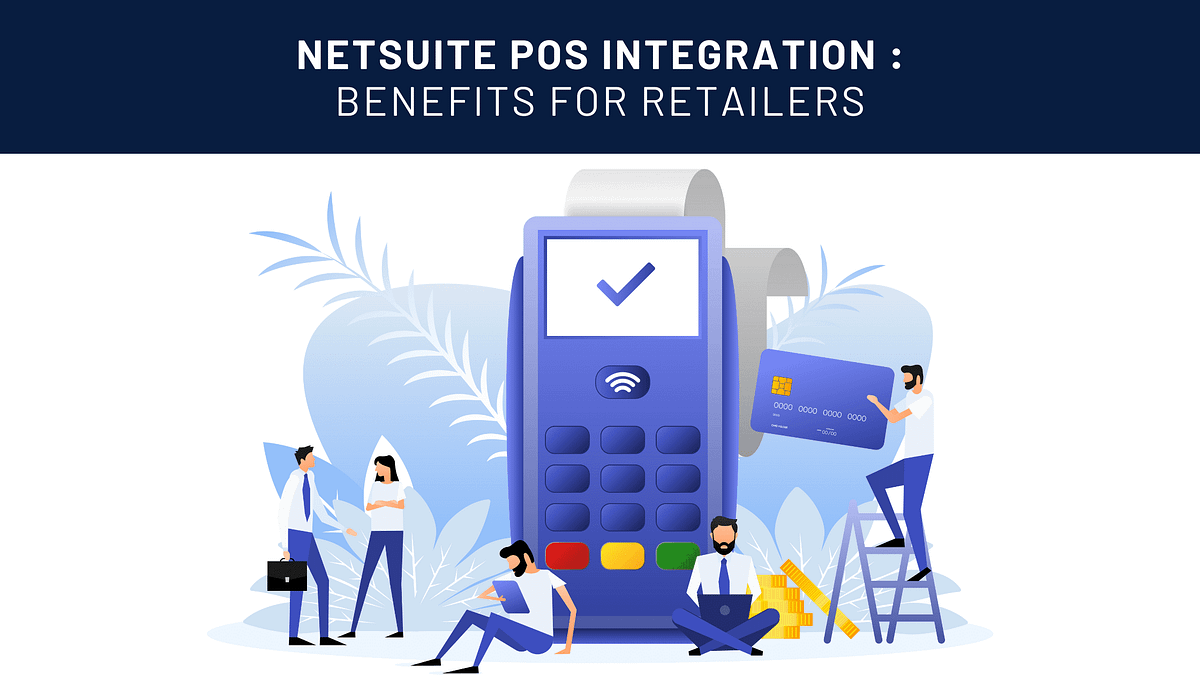 NetSuite POS Integration benefits for Retailers | by Suite Solutions ...
