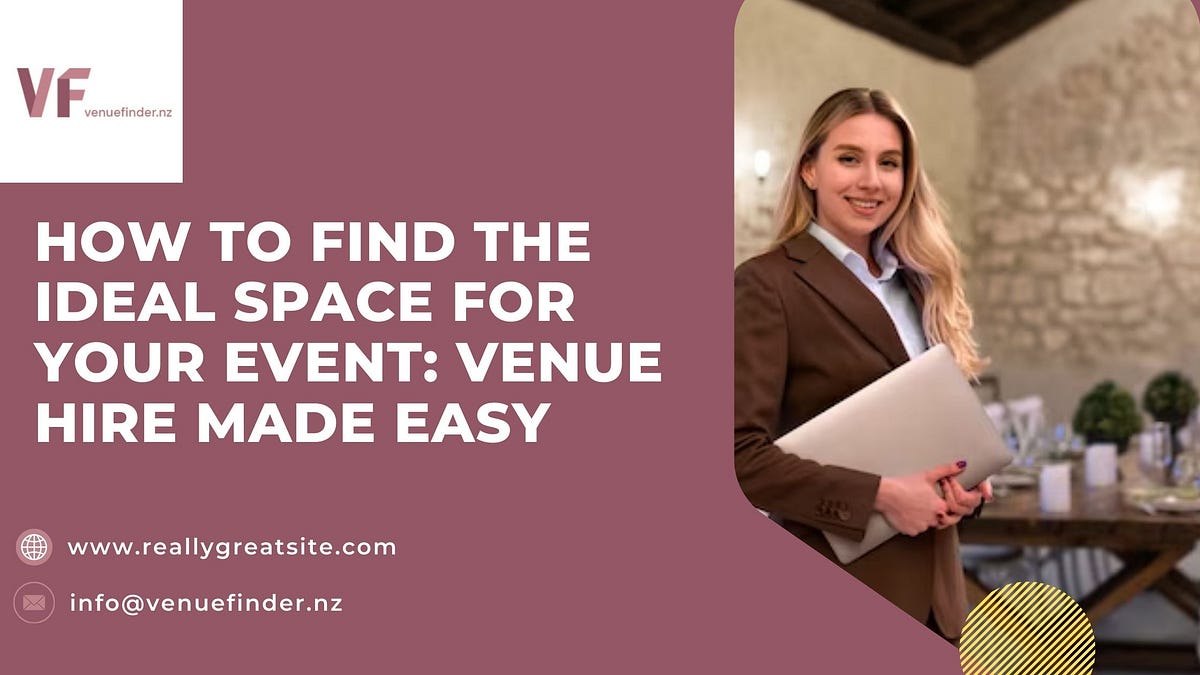 How to Find the Ideal Space for Your Event: Venue Hire Made Easy | by ...