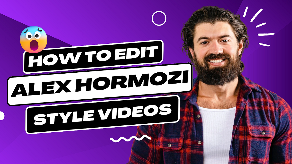How to Do Alex Hormozi Video Edits: Master Tips Unveiled | by Lindsey ...
