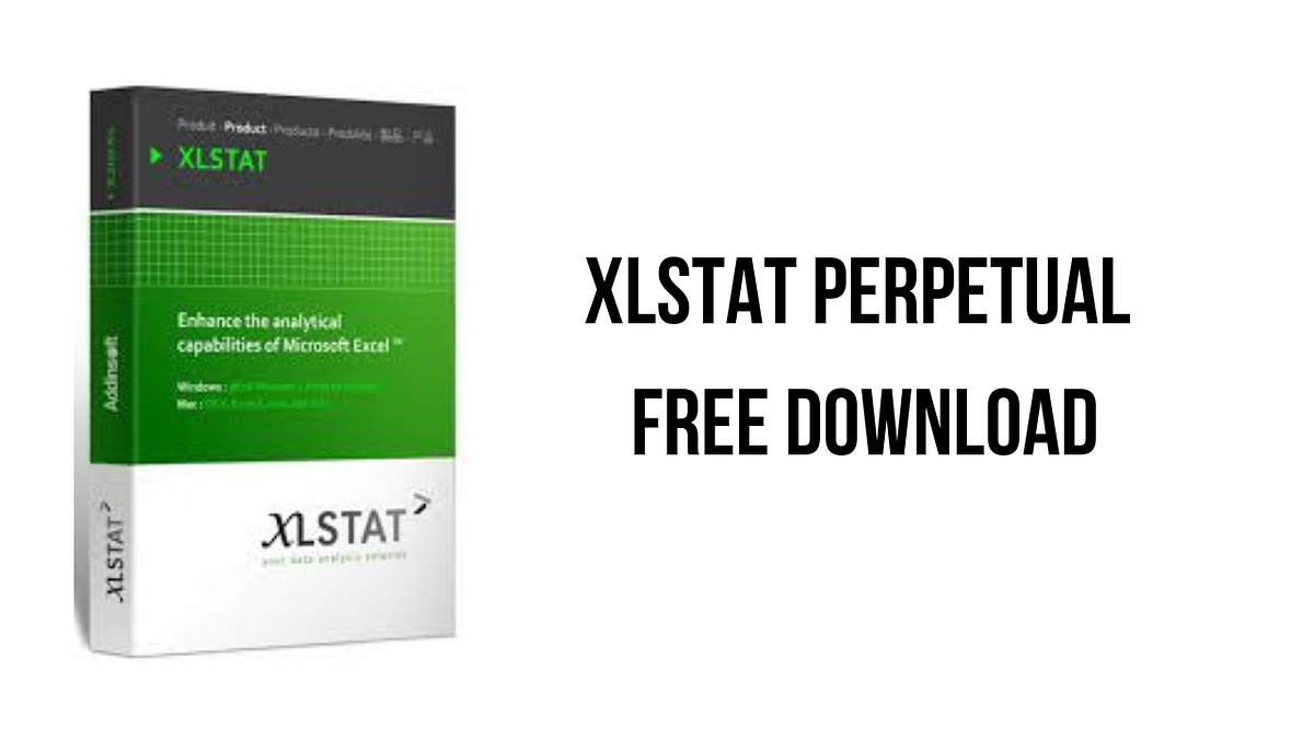 XLSTAT PERPETUAL FREE DOWNLOAD. XLSTAT is a powerful yet flexible Excel… | by brakna hadj | Oct ...