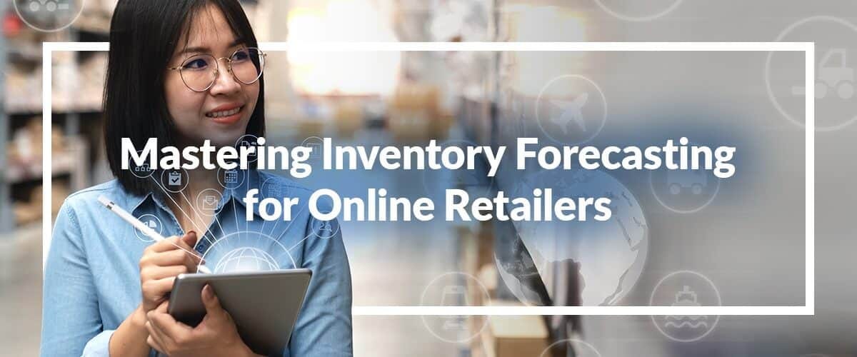 Mastering Inventory Forecasting for Online Retailers | by Logiwa WMS ...