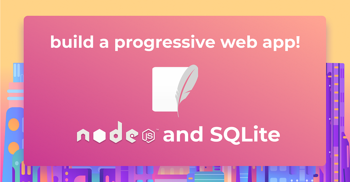 Building an Offline-First Application With Node.js and SQLite | by Arctype | Better Programming