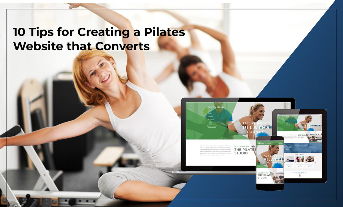 10 Tips for Creating a Pilates Website that Converts | by MyBestStudio ...