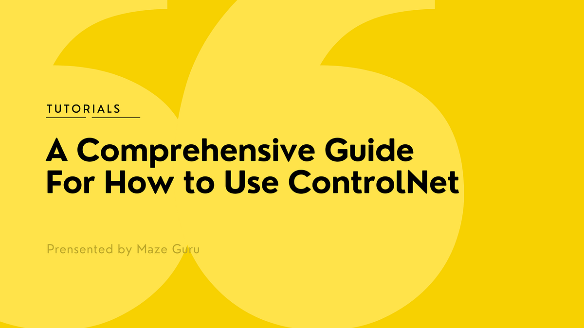 Mastering Controlnet A Comprehensive Guide For Gurus By Maze Guru