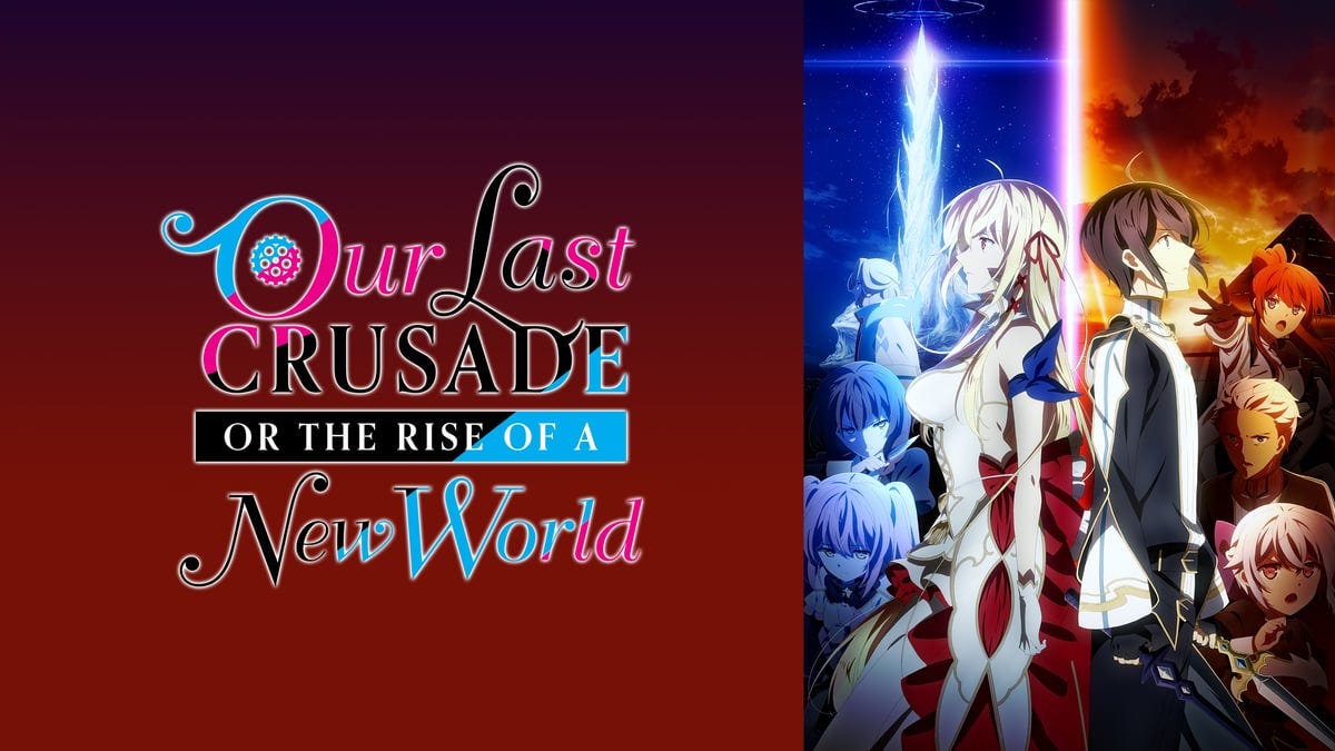 “Anime Review: The Downfall of Our Last Crusade & the Rise of a New ...