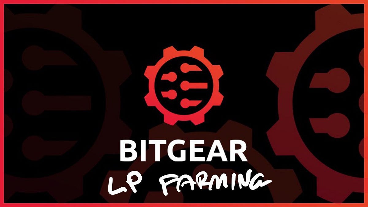 Bitgear LP farming. We are happy to introduce LP farming… | by Bitgear.io | Bitgear | Medium