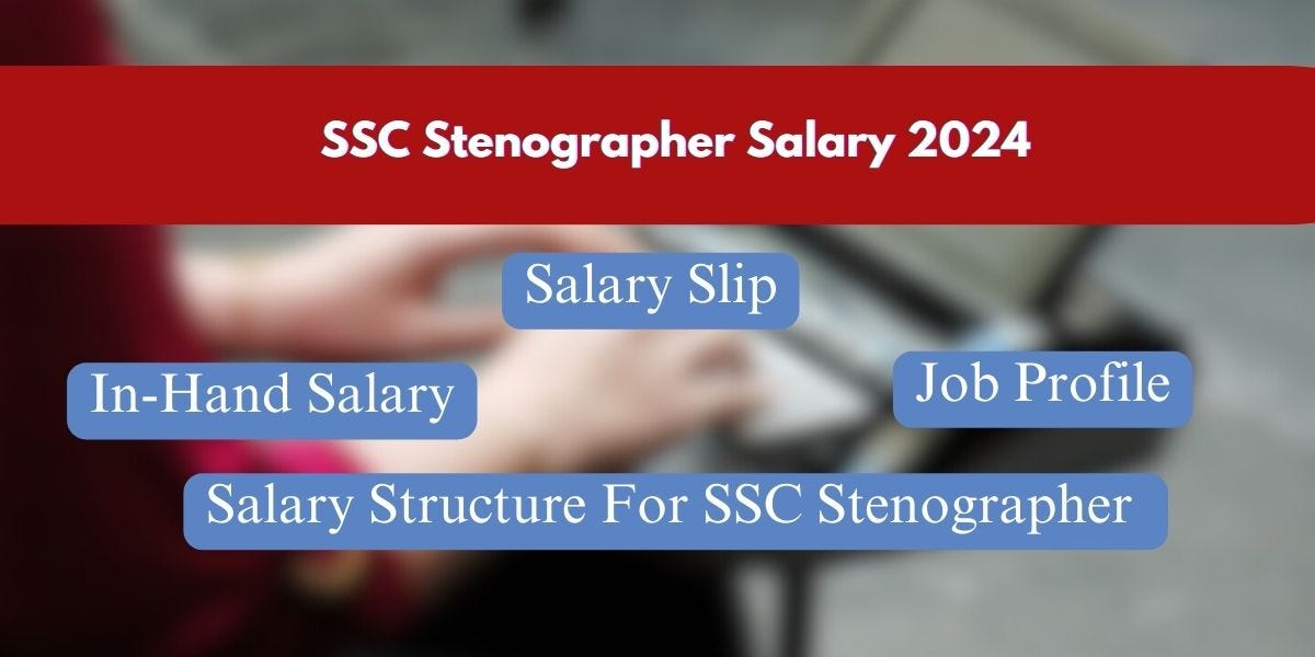 SSC Stenographer Salary 2024, Salary Slip, In-Hand Salary, Job Profile ...
