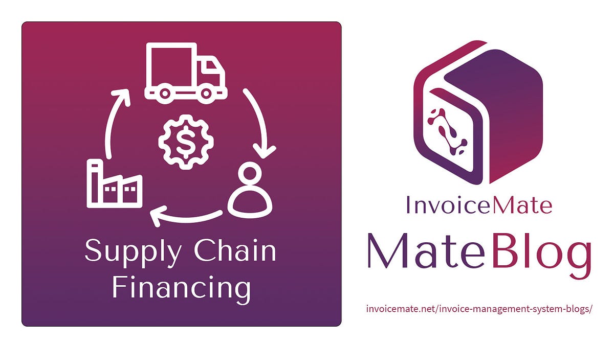 Supply Chain Financing — InvoiceMate | by InvoiceMate | Medium