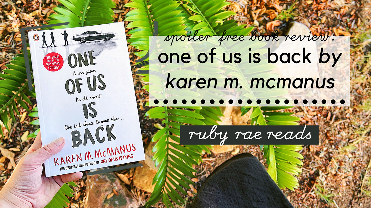 ONE OF US IS BACK BY KAREN M. MCMANUS // spoiler-free book review: i’m ...
