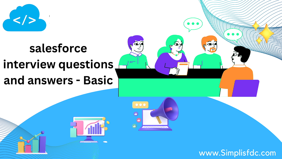 salesforce interview questions and answers — Basic | by SimpliSFDC | Medium