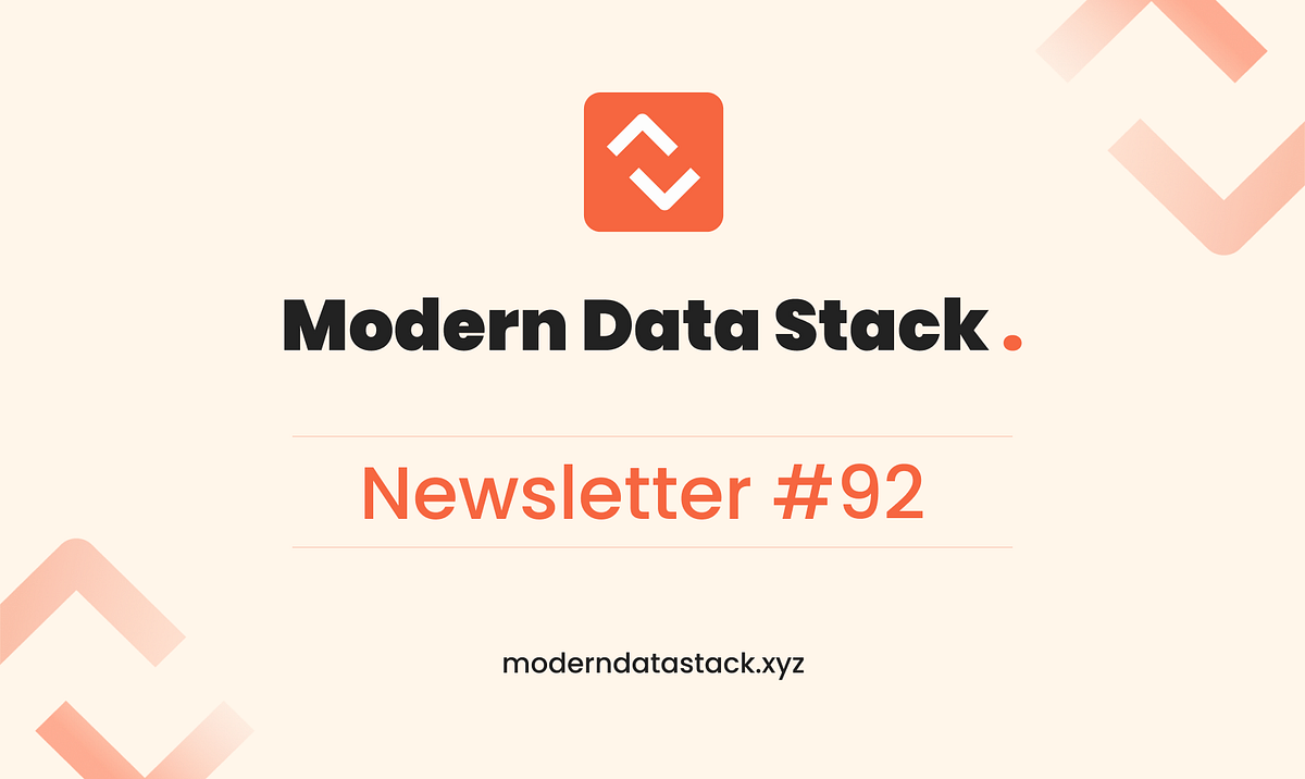 MDS Newsletter #92 | by Aayush Jain | Modern Data Stack | Jun, 2023 | Medium