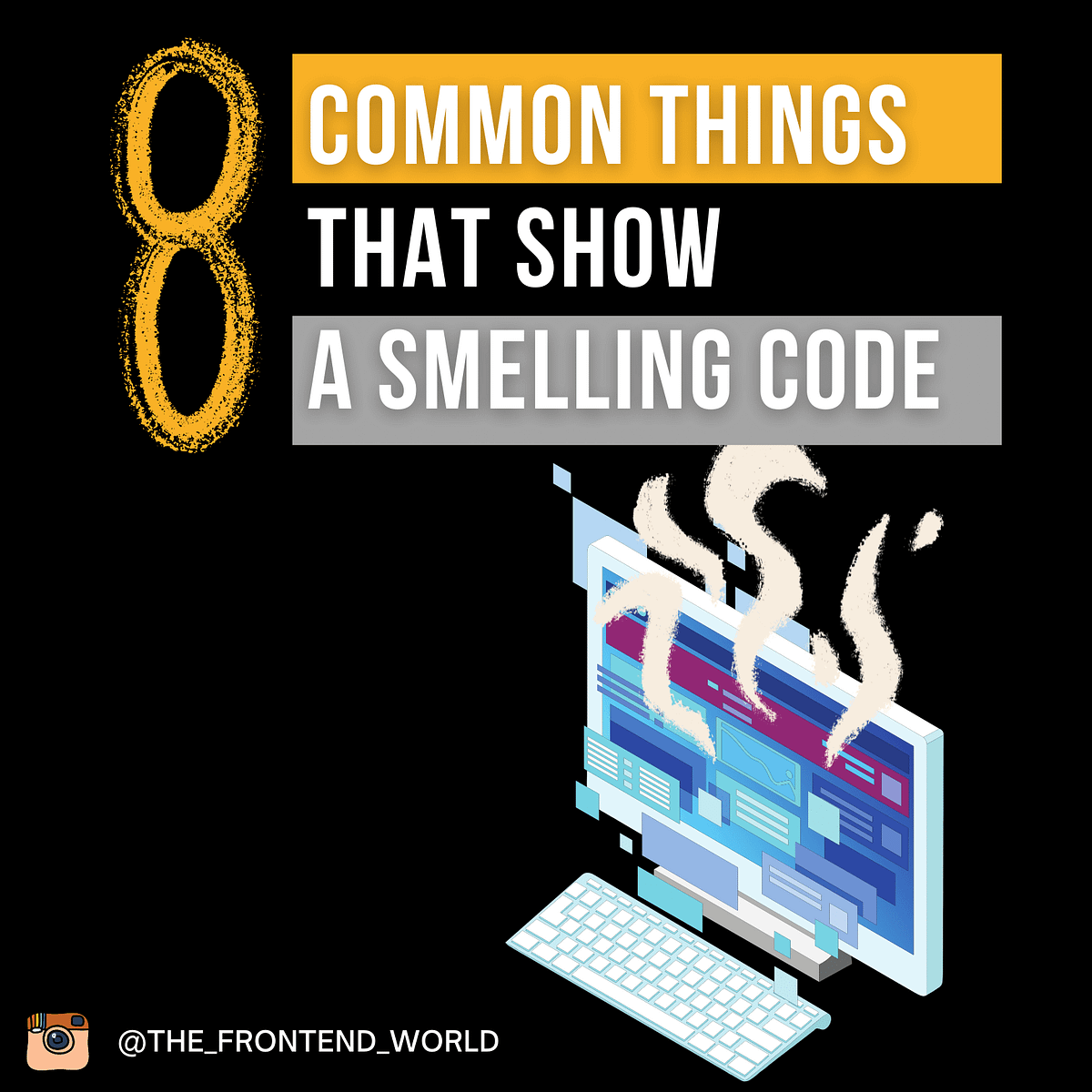 How to tell if a code is bad? 8 Common things that show a smelling code ...