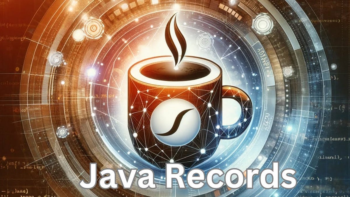 Java Records: The Ultimate Guide to Modern Data Representation | by Suraj Pal | Medium