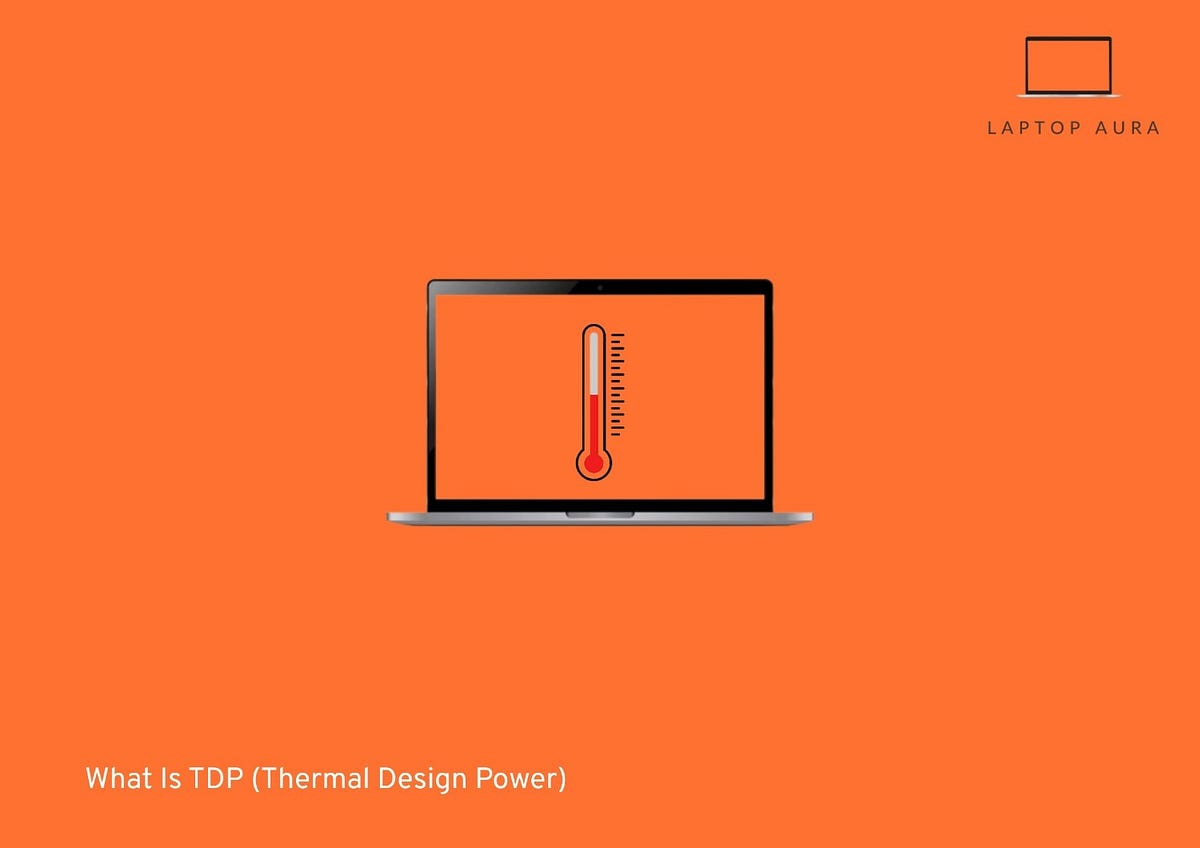 What Is TDP ? (Thermal Design Power Explained Simply) | by Laptop Aura ...