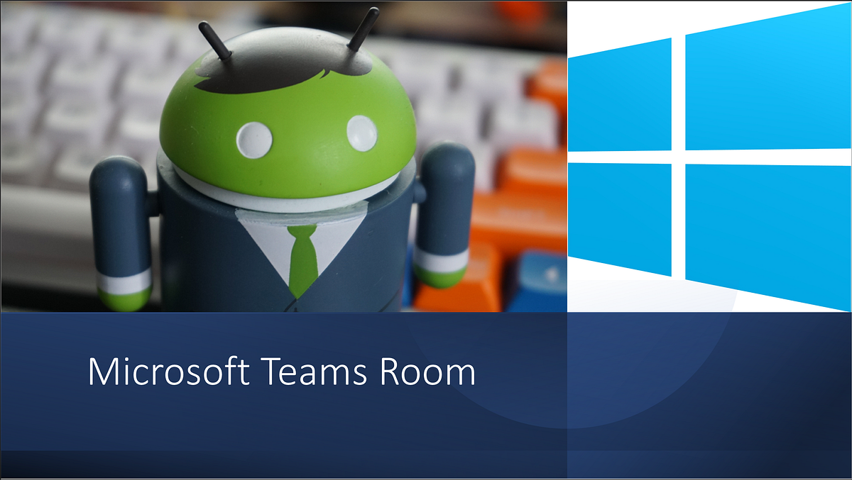 Differences between Microsoft Teams Room on Windows vs. Android Q4 2021 ...