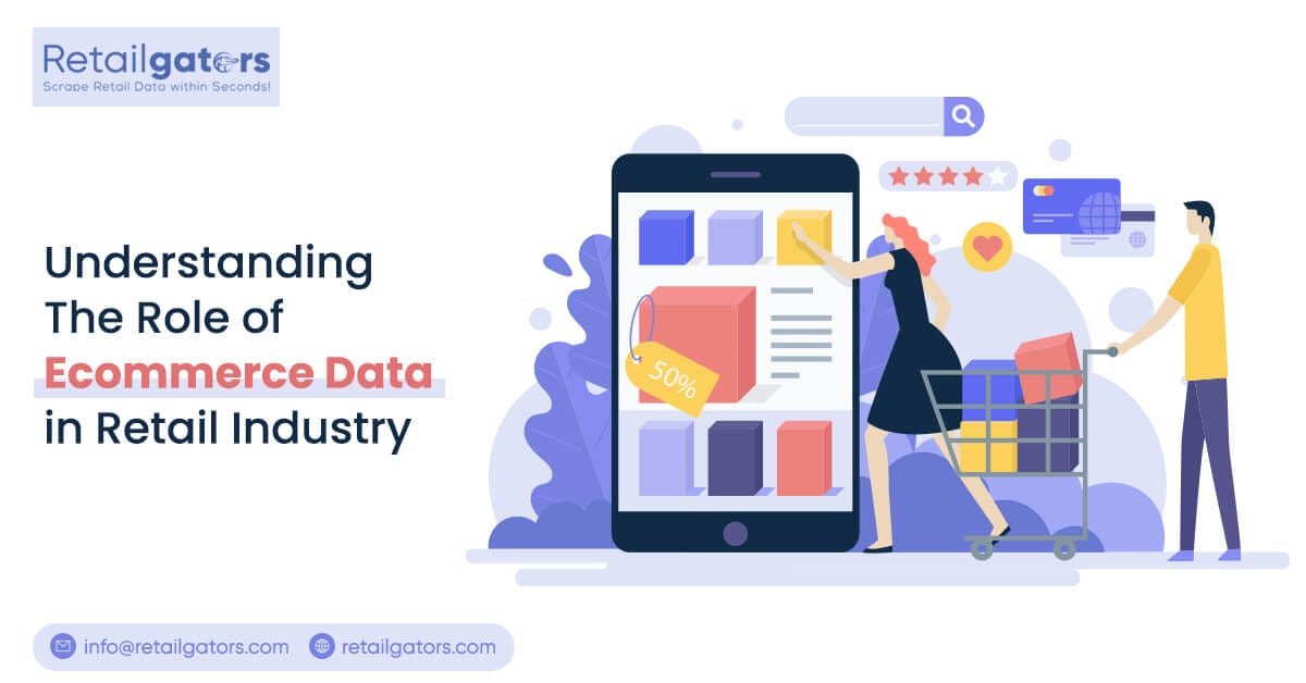 Understanding The Role of Ecommerce Data in Retail Industry | by ...