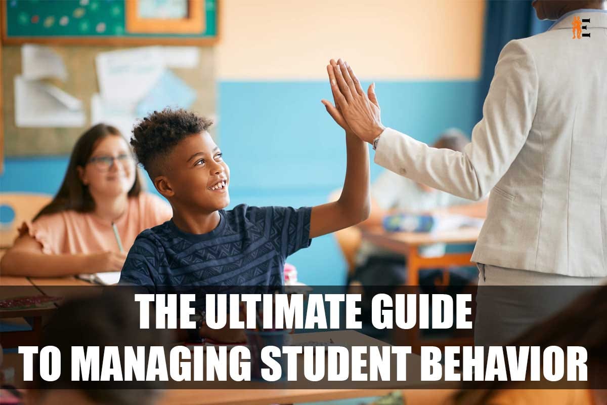 The Ultimate Guide To Managing Student Behavior | by The Entrepreneur ...