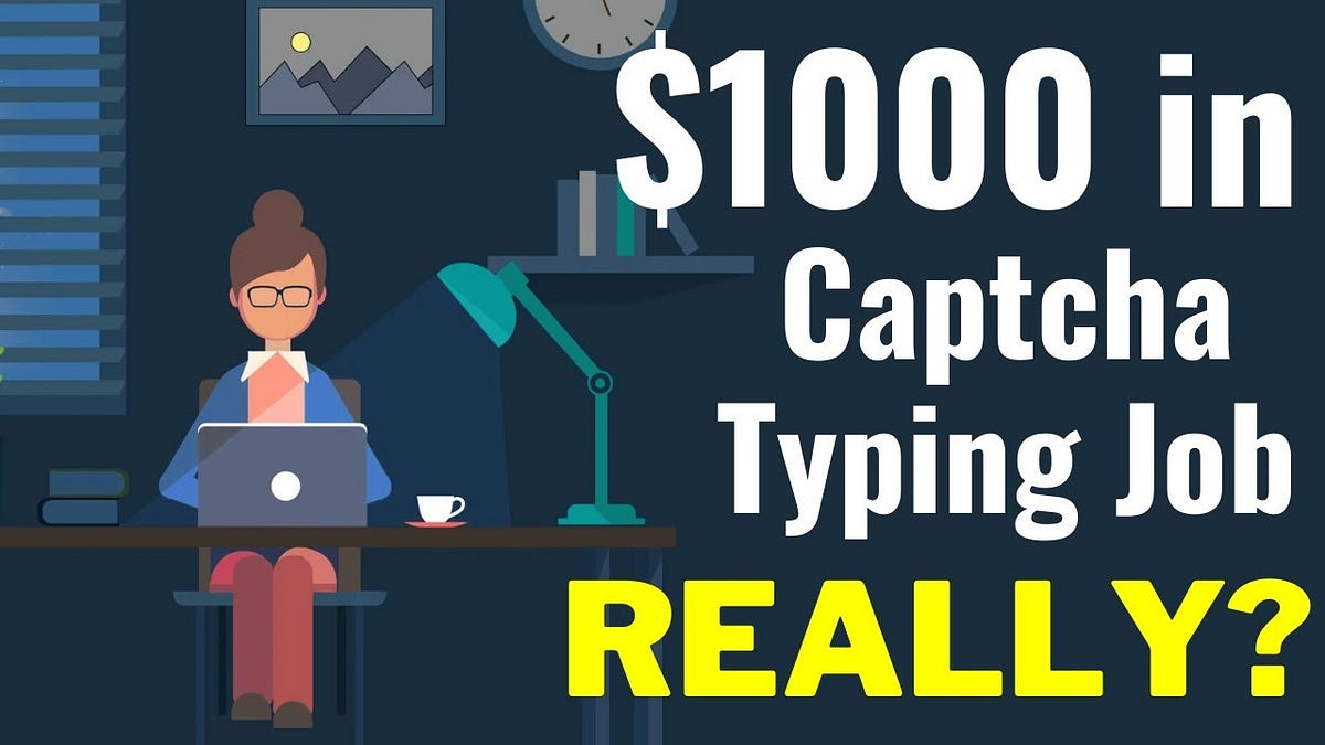 5 Legit Captcha Typing Job Websites | by Jay Alan | Medium