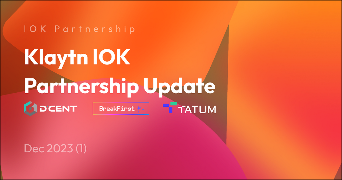 IOK Partnership Updates: Dec 2023 (1) | by Klaytn | Klaytn | Dec, 2023 ...