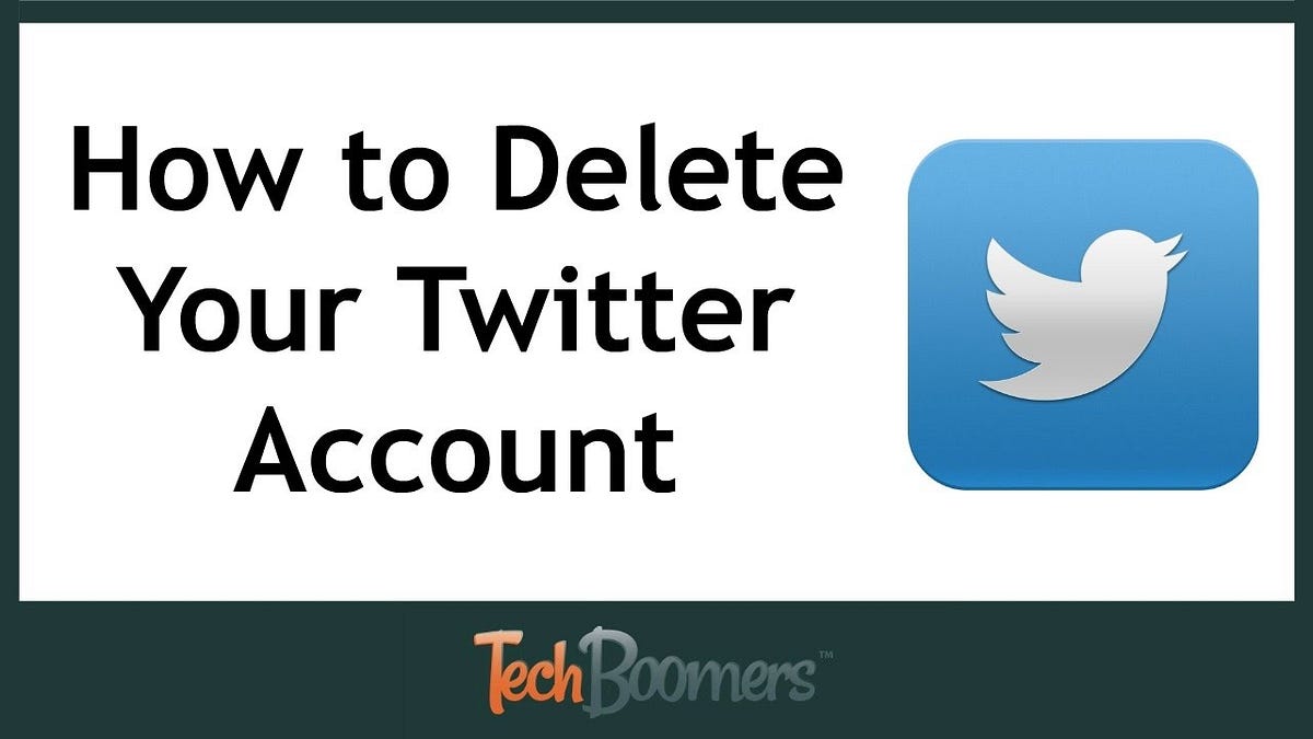 How Can I Close Twitter Account: Step-by-Step Guide | by Benzza | Aug ...