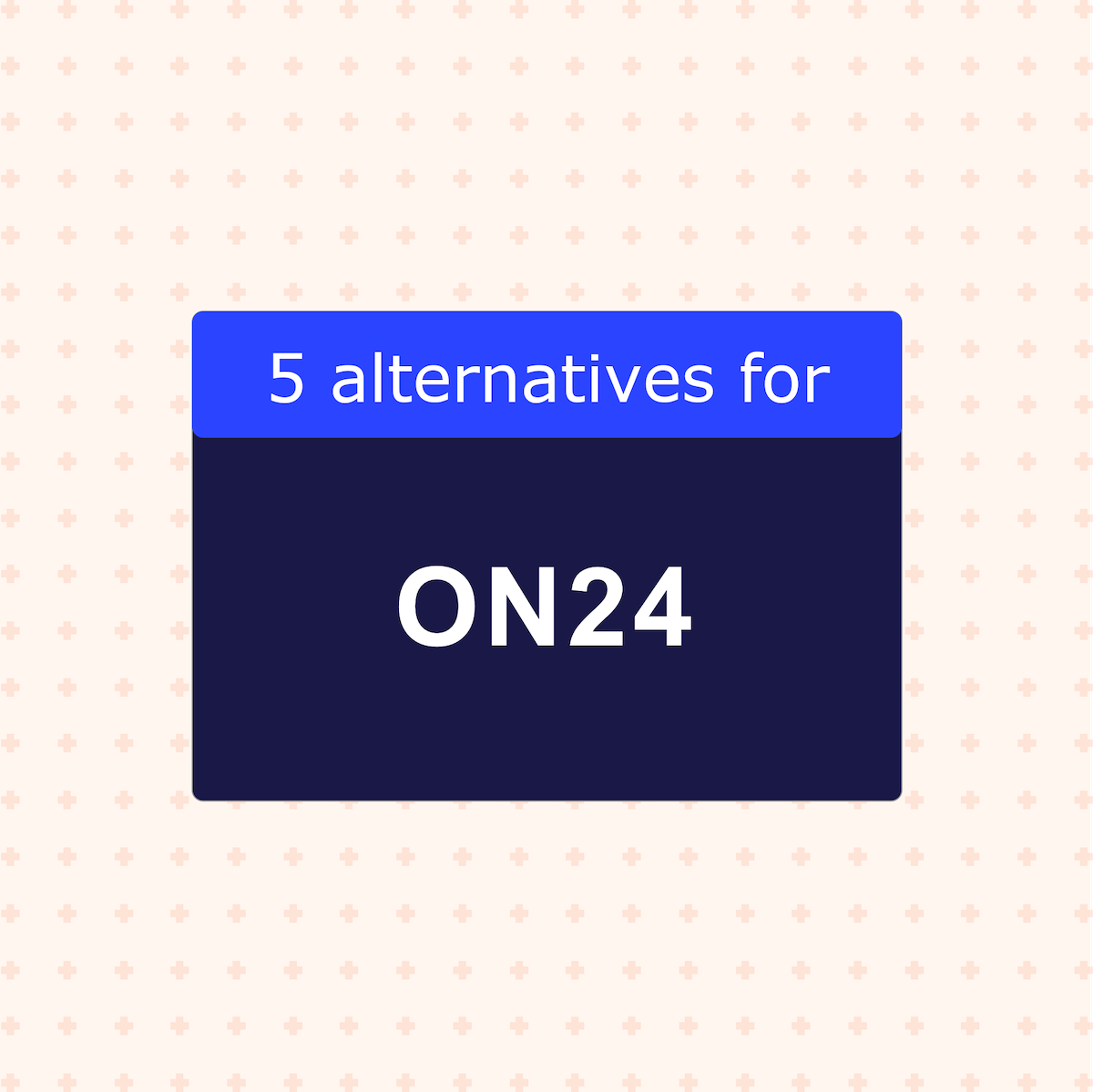 5 ON24 Alternatives for Virtual Events | by Tom Ouderkerk | Medium