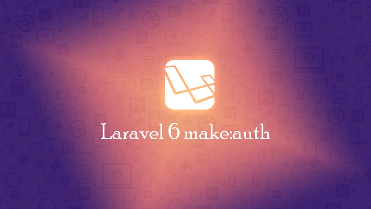 How to Use Make Auth in Laravel 6 | by CodeBriefly | Medium