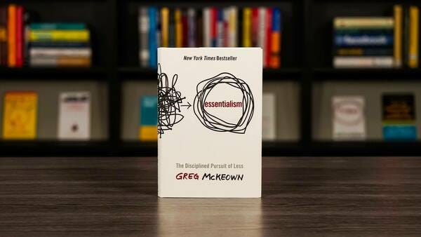 A Summary and Review of Essentialism by Greg McKeown — Issue #7 | by ...