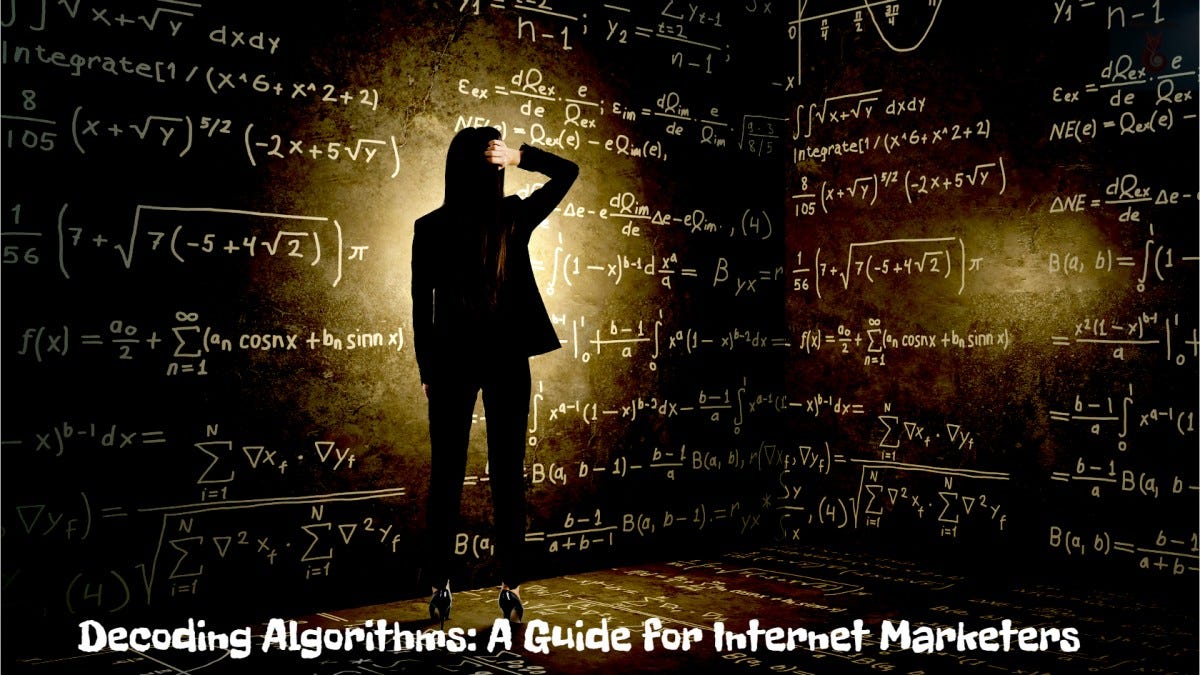 Decoding Algorithms A Guide For Internet Marketers By Sakkemoto Medium