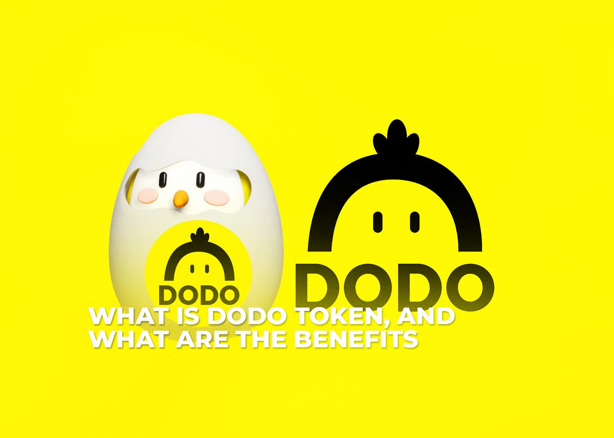 What is DODO Token, and What Are the Benefits? | by Blenda Rosen | Medium