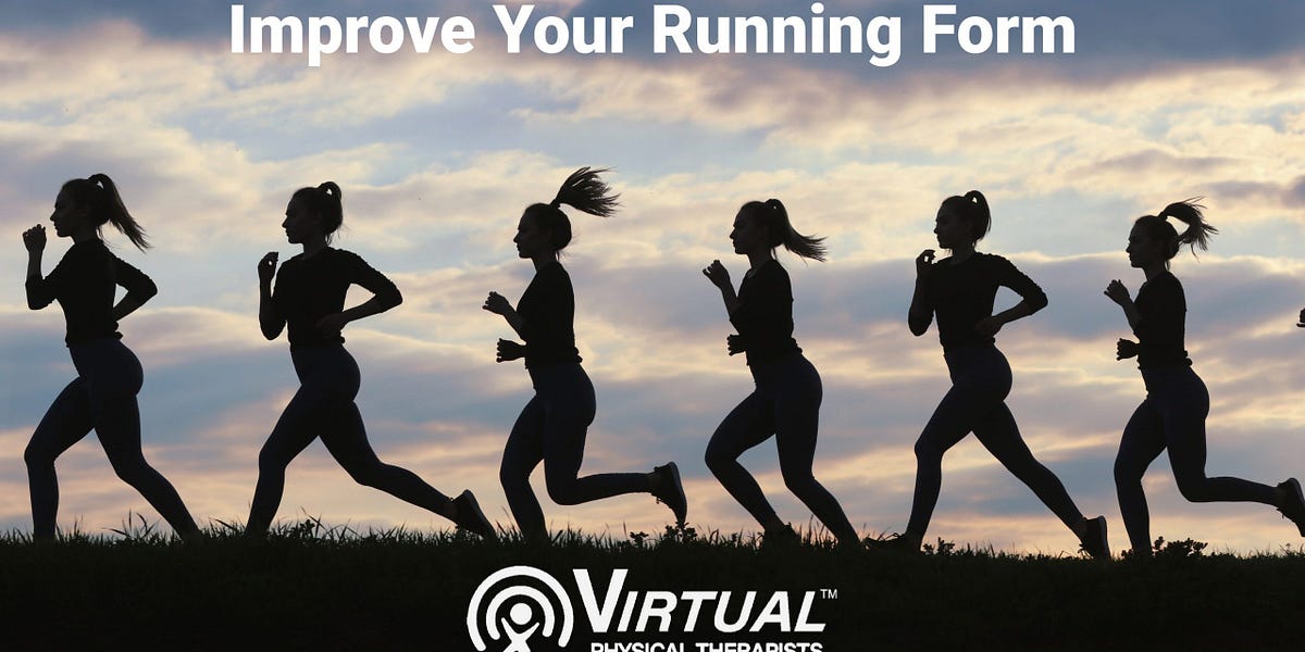 IMPROVE YOUR RUNNING FORM. Running is one of the most powerful… | by ...