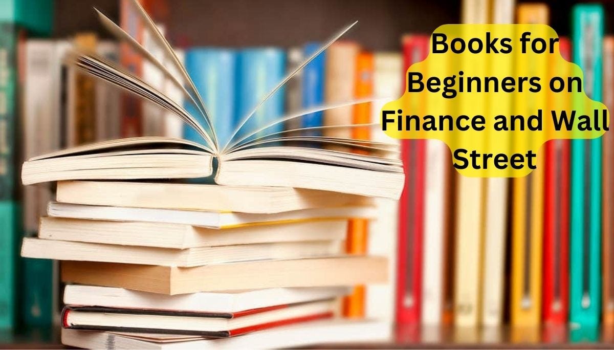 Essential Books for Beginners on Finance and Wall Street, Your Gateway ...