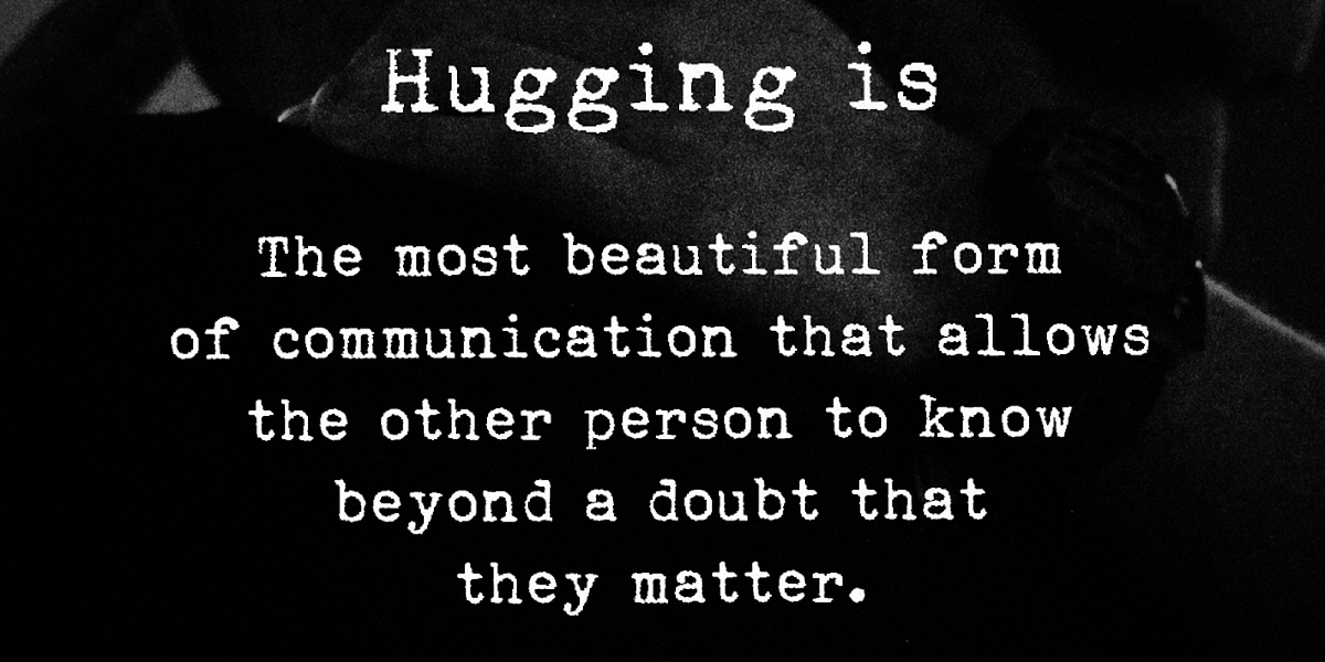 5 Reasons Why Hugging Is The Best Form Of Communication. | by Self ...