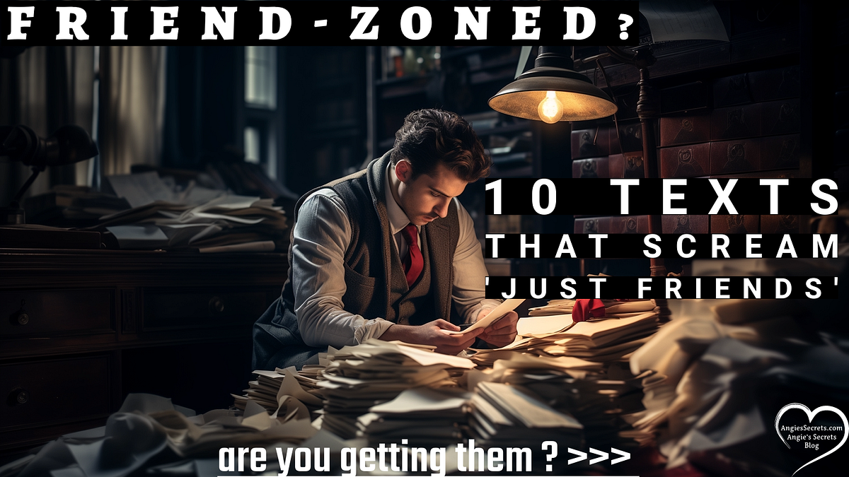 10 Text Message Signs You Are Definitely In The Friend Zone | by Angie ...