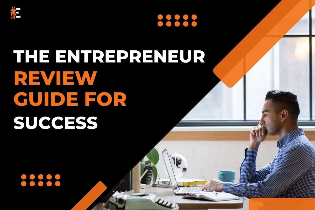 From Startup to Success: The Entrepreneur Review Guide | by The ...