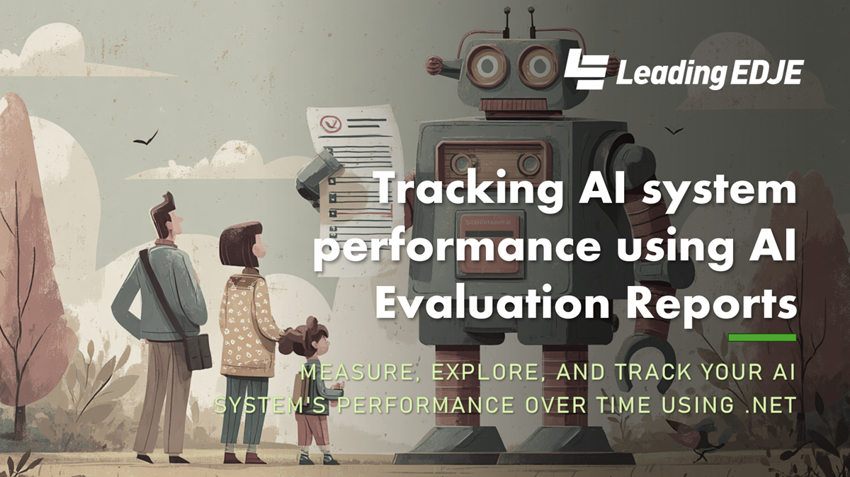 Tracking AI system performance using AI Evaluation Reports | by Matt ...