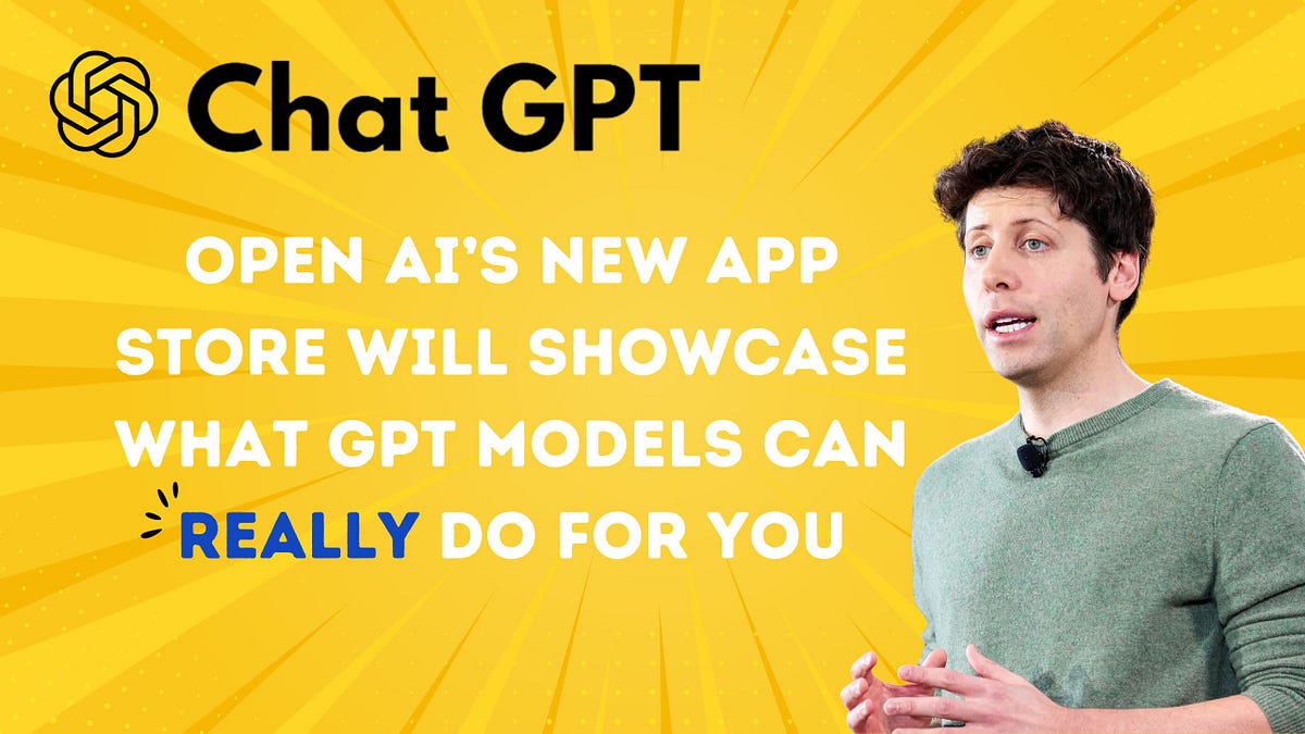 OpenAI teases “mind-blowing GPT apps” as their new store aims to unlock massive waves of ...