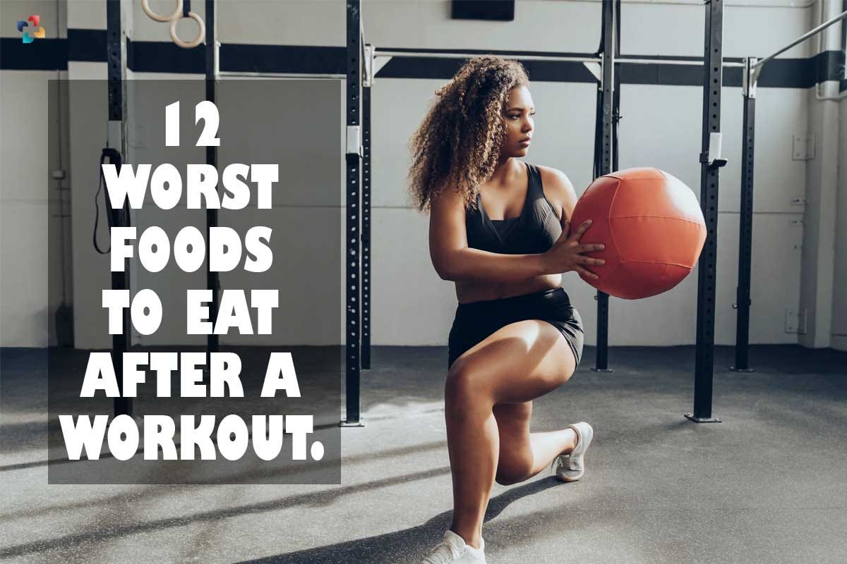 12 Worst Foods to Eat After a Workout. | by Thelifesciencemagazine | Medium