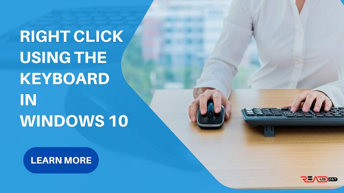 [Quick Tips] Right Click Using The Keyboard in Windows 10 | by Sayan Dutta | Medium