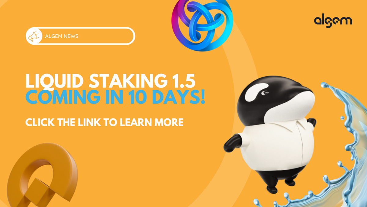 Peluncuran Liquid Staking 1.5 Algem dalam 10 hari | by Algem Indonesia | Medium