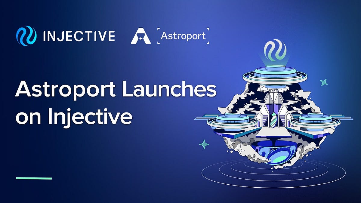 Astroport Mainnet Launches on Injective | by Injective Labs | Injective ...
