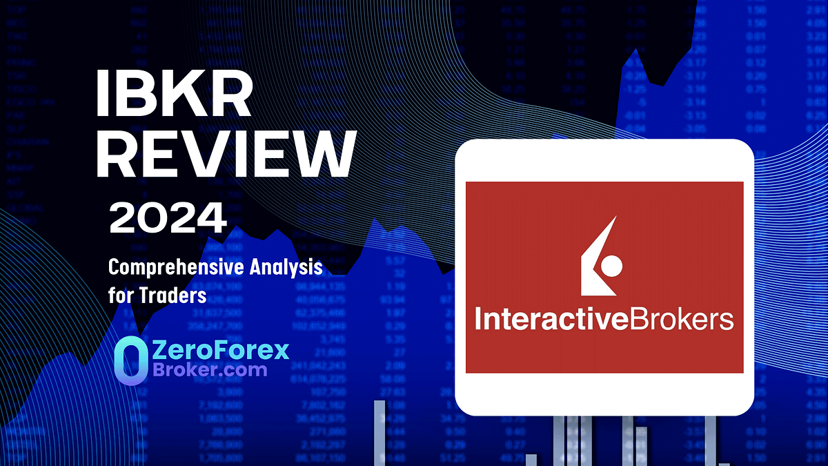 Interactive Brokers Review: A Deep Dive for Forex Traders in 2024 | by ...